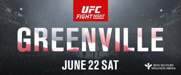 UFC TO HOST FIRST EVENT IN SOUTH CAROLINA, JUNE 22 AT BON SECOURS ...